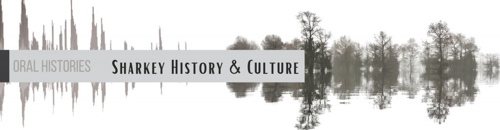 A NEW: Sharkey Issaquena Oral History Project - Library