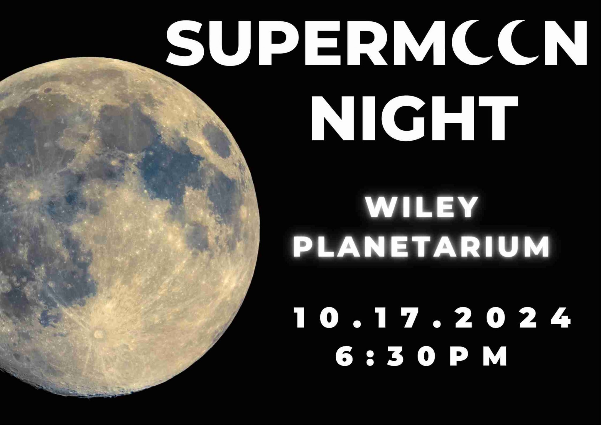 Supermoon Night: Watch CAPCOM Go! and Observe the Moon - Wiley Planetarium